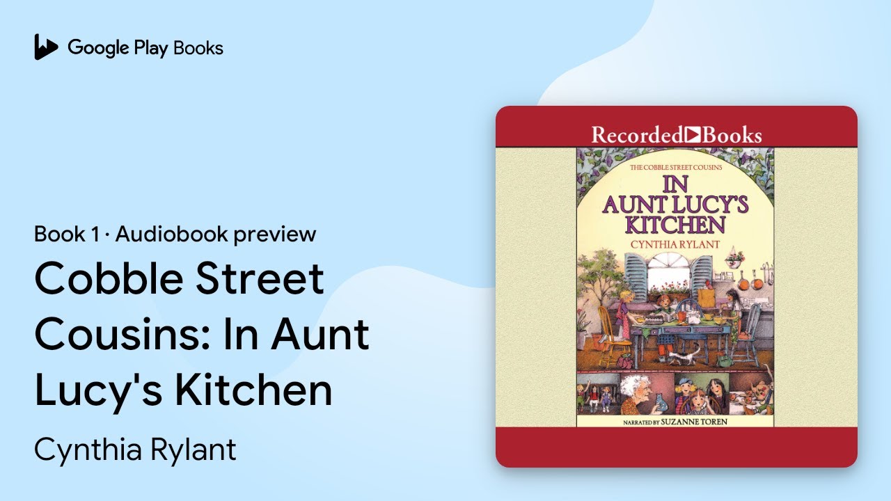 Cobble Street Cousins: In Aunt Lucy's Kitchen by Cynthia Rylant ...