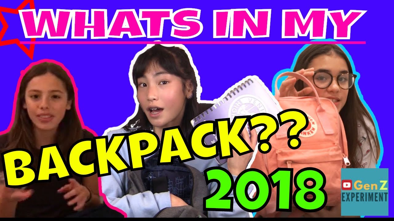 WHATS IN MY BACKPACK 2018!!!!! | GenZ Experiment Teens & Tweens - YouTube