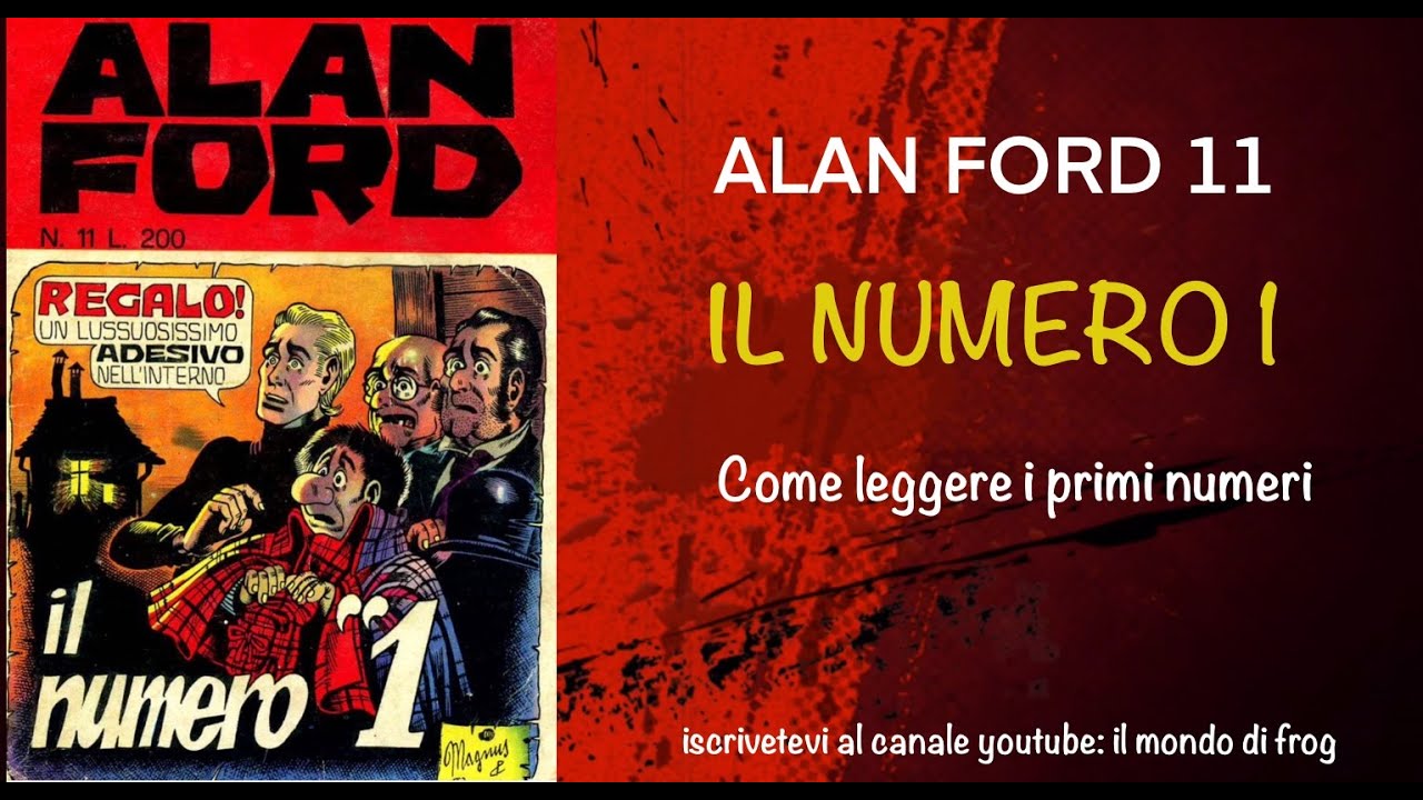 Alan Ford 011 - il numero 1- Come leggere i primi numeri - YouTube