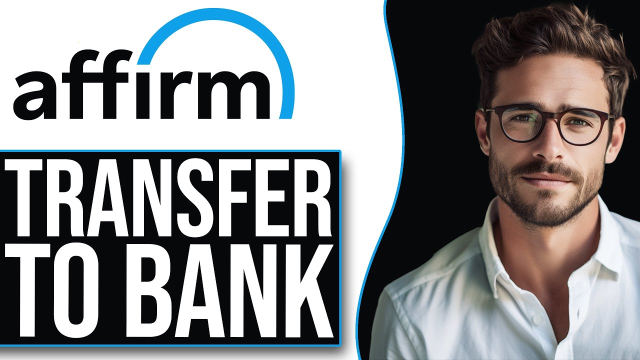 How To Transfer Money From Affirm To Bank Account (NEW UPDATE!) - YouTube
