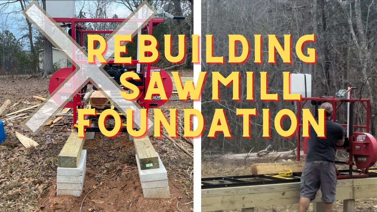 Sawmill Setup - Rebuilding Base / Foundation. Hud-Son Oscar 428 - YouTube