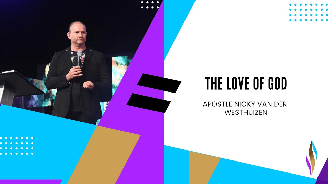 The Love of God| Apostle Nicky van Westhuizen - YouTube