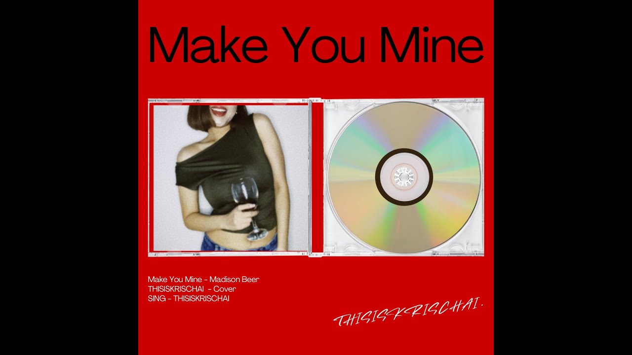 Make You Mine - Madison Beer ( THISISKRISCHAI Cover ) - YouTube