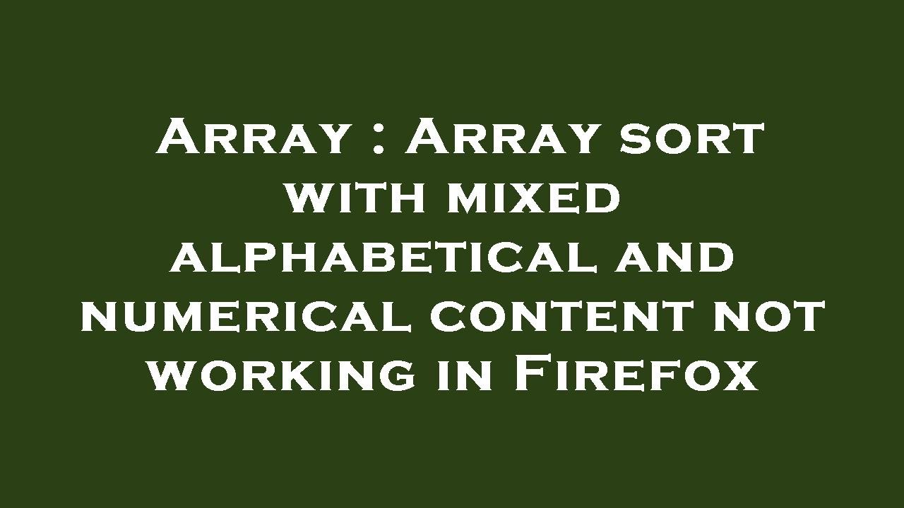 Array Array Sort With Mixed Alphabetical And Numerical Content Not 0234