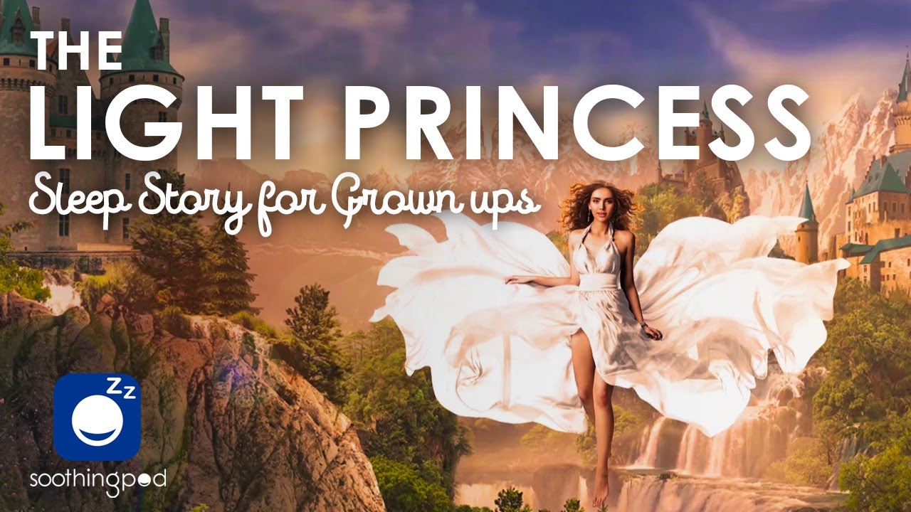 Bedtime Sleep Stories |👸🏻 The Light Princess 🏰| Relaxing Sleep Story ...
