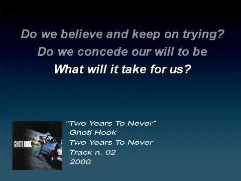 Ghoti Hook - Two Years To Never (Lyrics) - YouTube