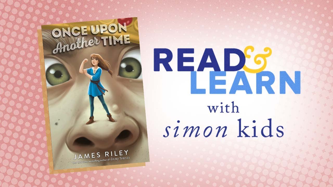 Once Upon Another Time Read Aloud with Author James Riley | Read ...