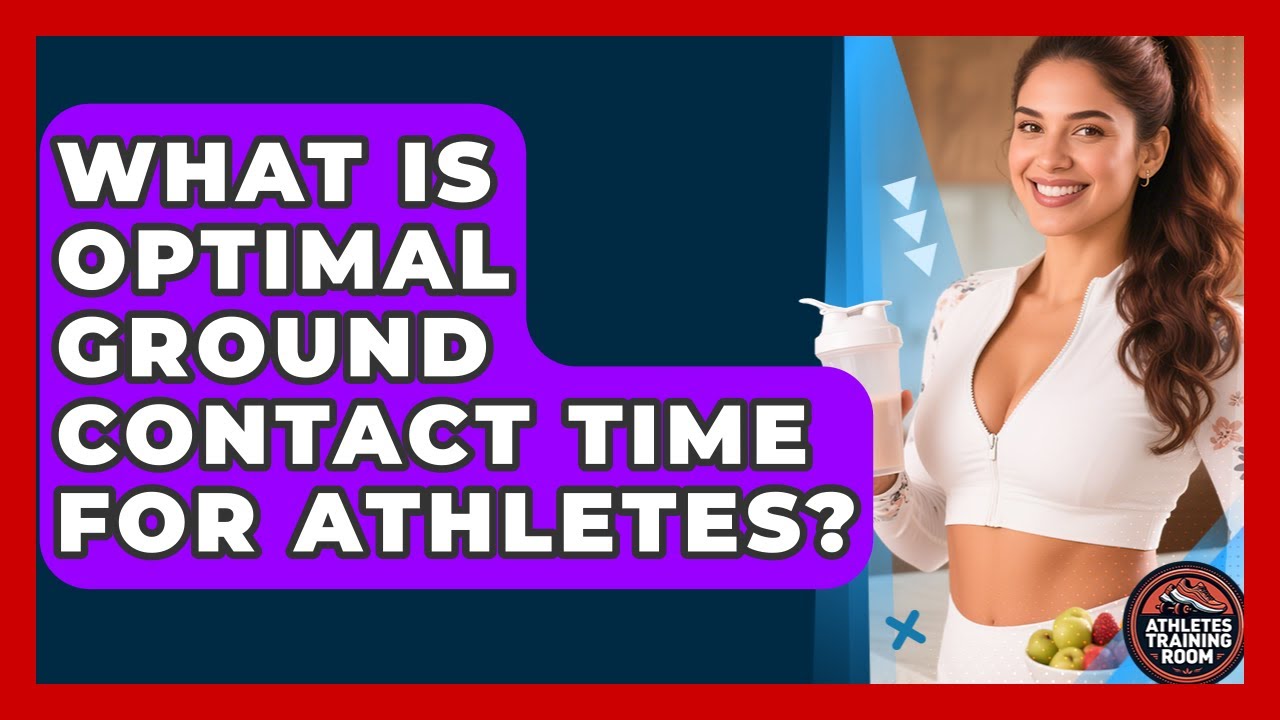 What Is Optimal Ground Contact Time For Athletes? - Athletes Training ...