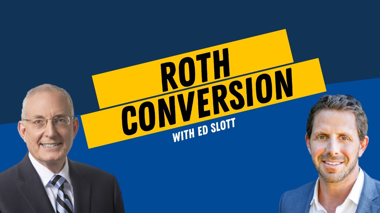 Roth Conversions Explained! Featuring Ed Slott - YouTube