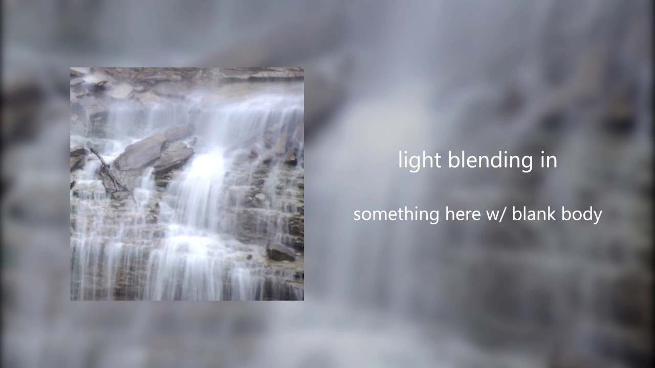 light blending in - something here w/ blank body - YouTube