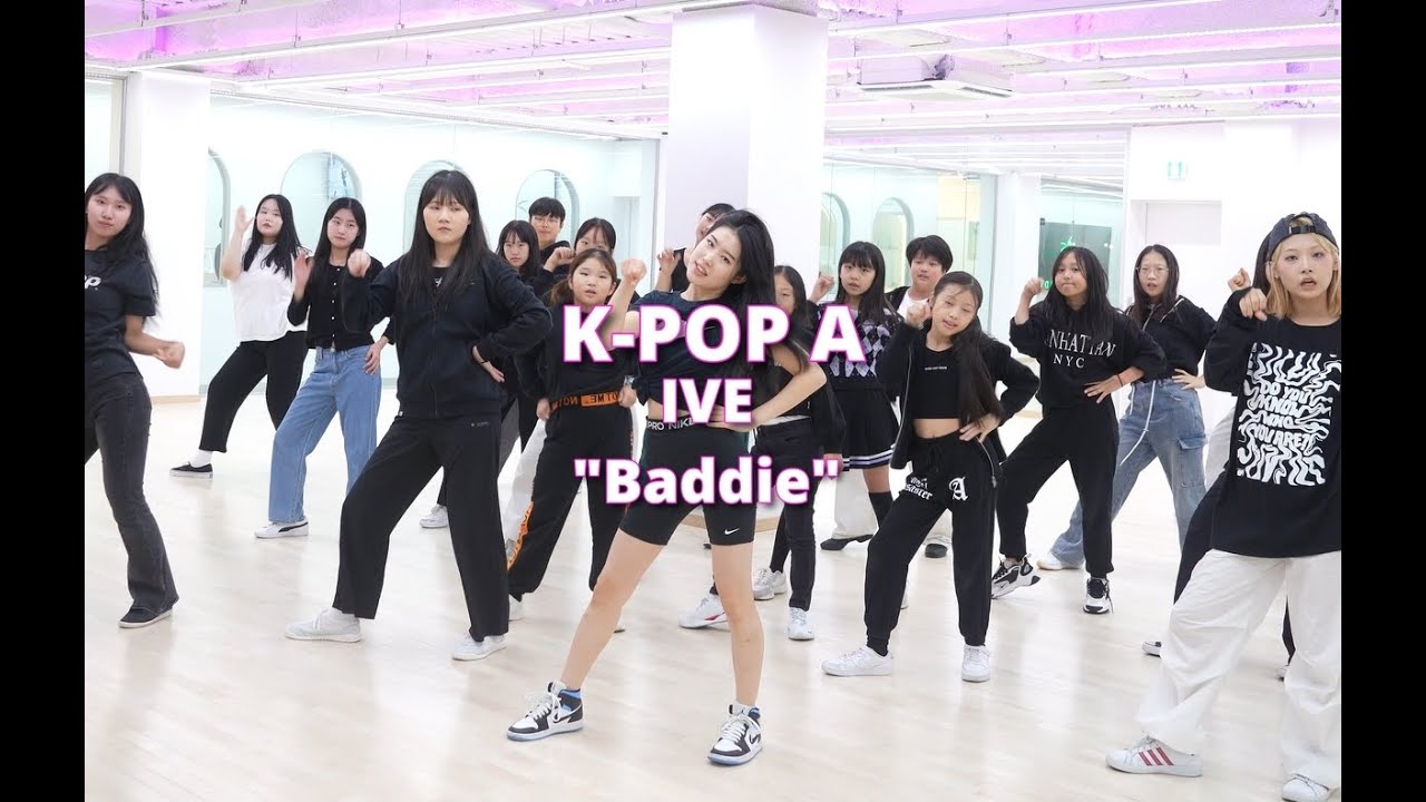 IVE (아이브) - Baddie / 전주댄스학원 캘리댄스스튜디오 K-POP A CLASS - YouTube