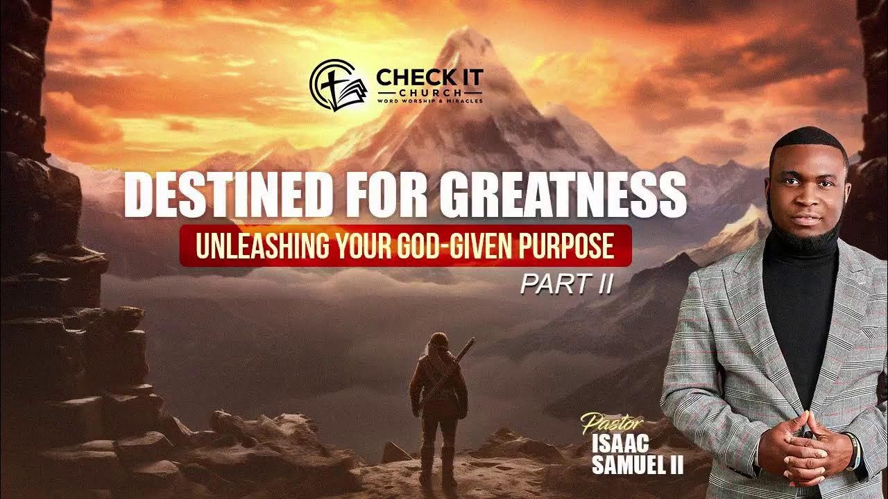 Destined For Greatness| Part 2 | Pastor Isaac Samuel II - YouTube