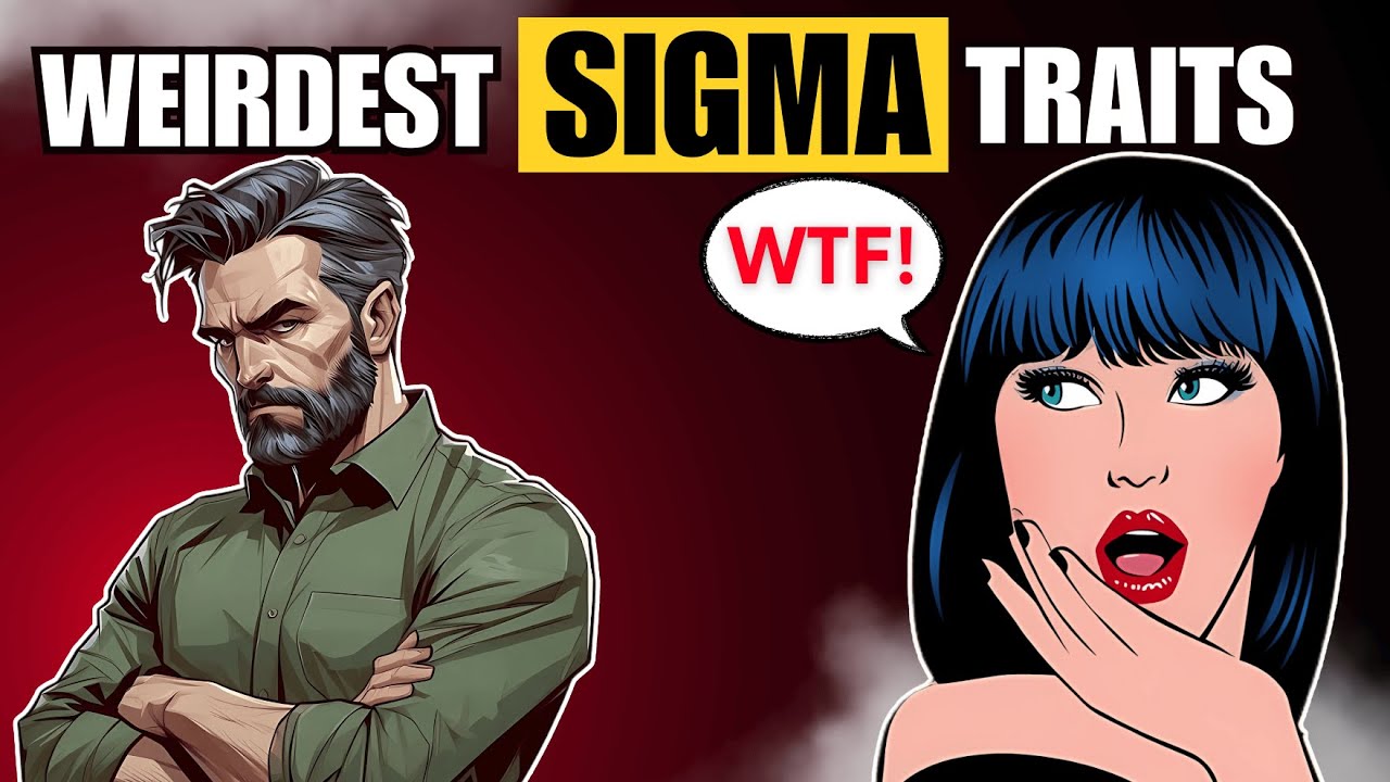 WEIRDEST Sigma Males Traits That Will Make You Say WTF! - YouTube