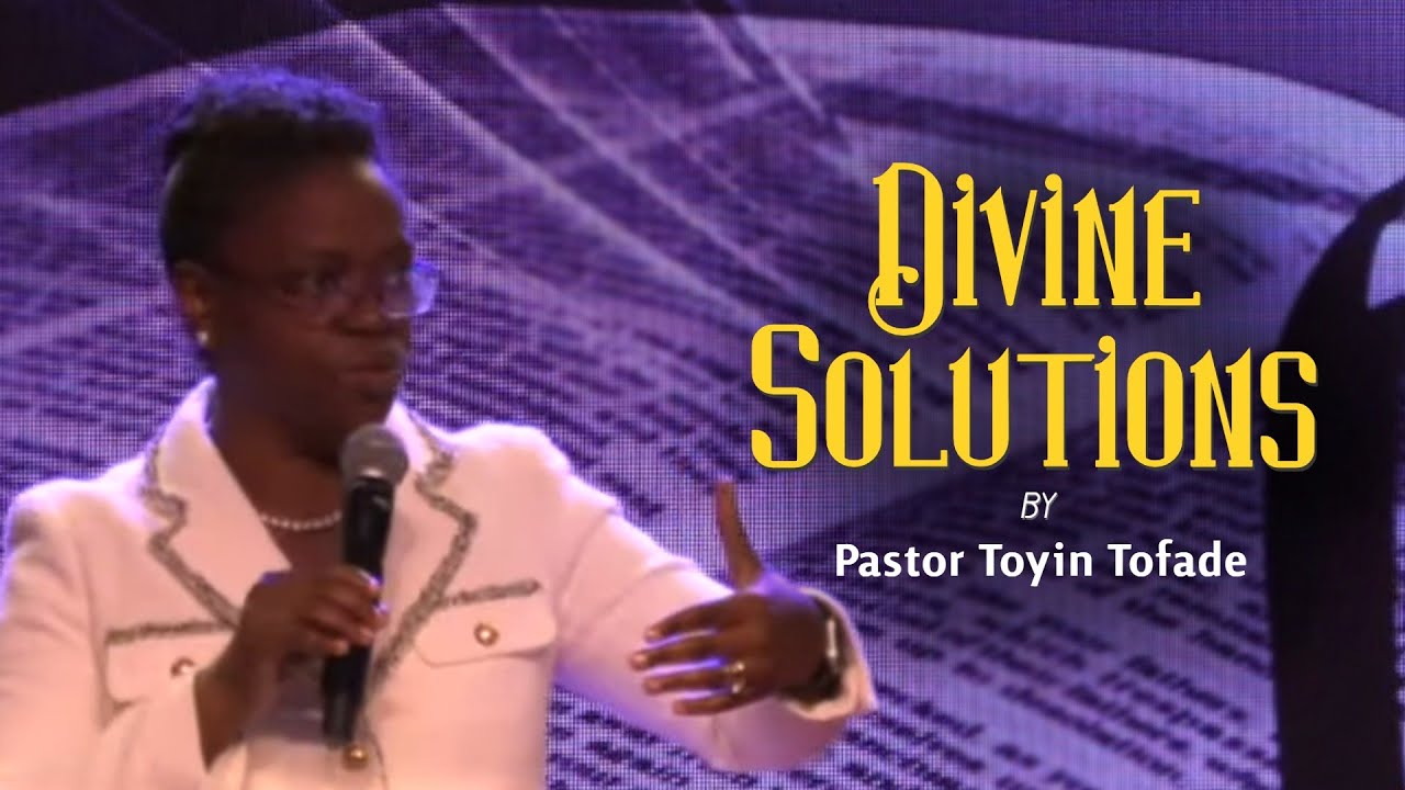 Divine Solution - Dr. Toyin Tofade - YouTube