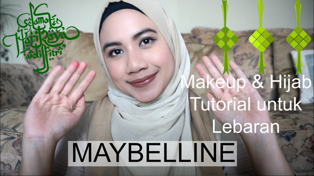 Makeup & Hijab Tutorial with Maybelline | Makeup Lebaran, Glam Look ...