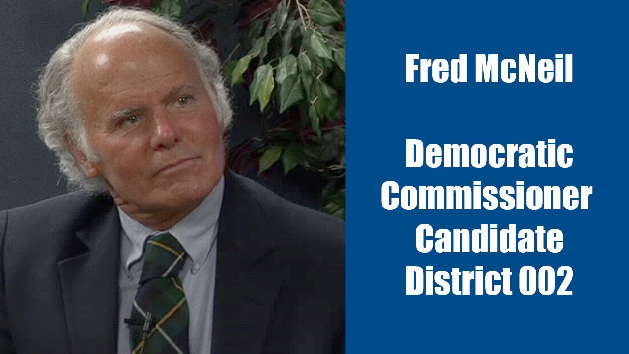 Fred McNeil, Democratic Candidate For QA Commissioner District 002 ...