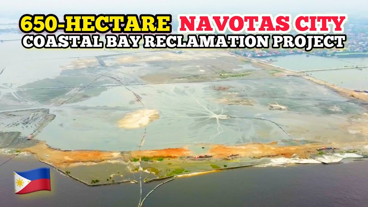 650-HECTARE NAVOTAS CITY COASTAL BAY RECLAMATION PROJECT! - YouTube