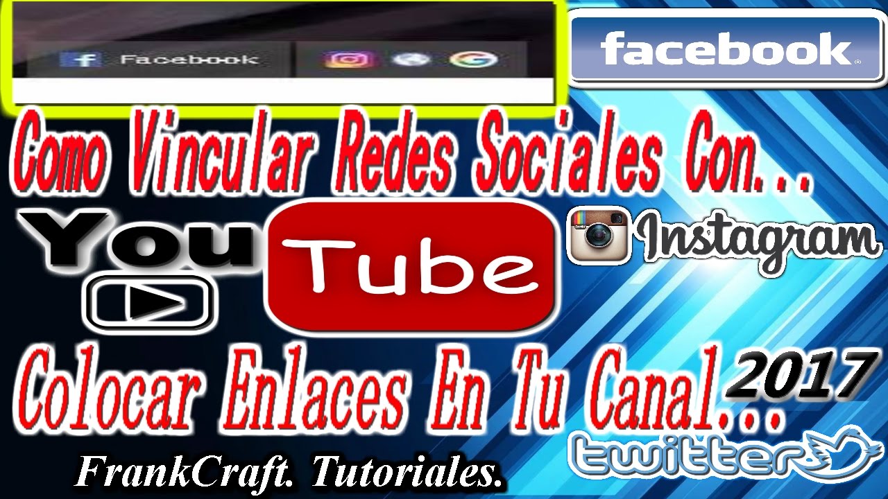 Como Vincular Redes Sociales a Youtube (Colocar Enlaces De Facebook ...