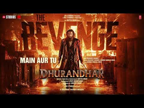 Main Aur Tu (Audio) | Dhurandhar The Revenge | Ranveer Singh | Shashwat S, Jasmine S, Reble