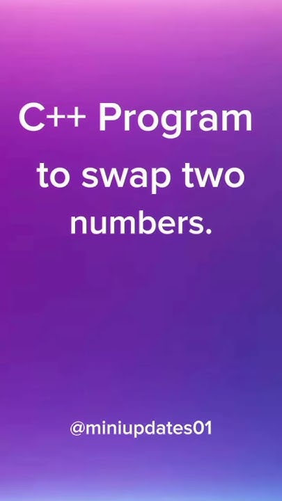 Swapping Two Numbers Ytshorts Coding Youtube Shortsvideo Codinglife Cplusplus Youtube