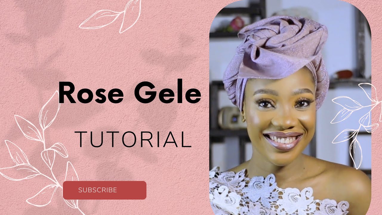 HOW TO TIE TRENDING GELE STYLES | DIY | ROSE GELE - YouTube