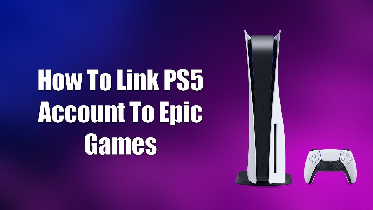 How To Link PS5 Account To Epic Games - YouTube