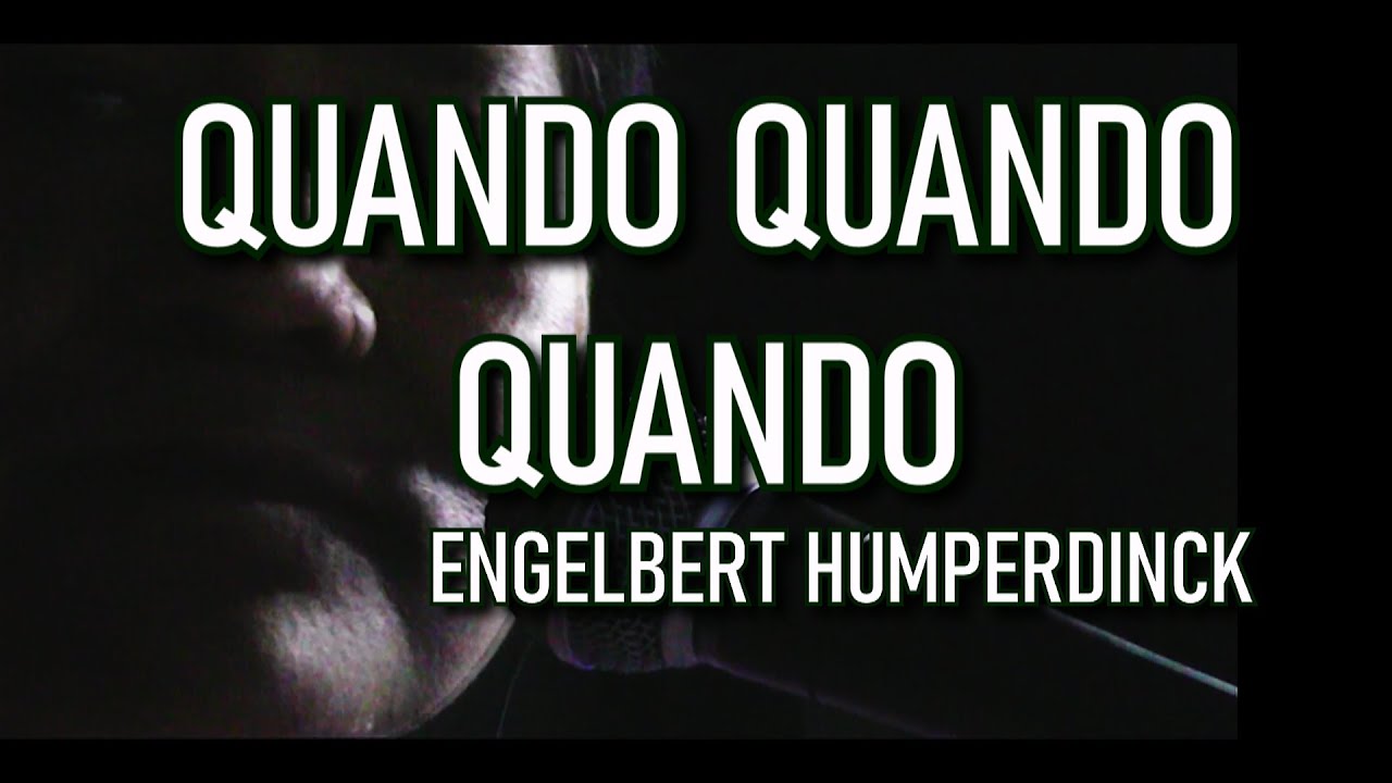QUANDO QUANDO QUANDO - Engelbert Humperdinck (Smoke and Mirror Cover ...