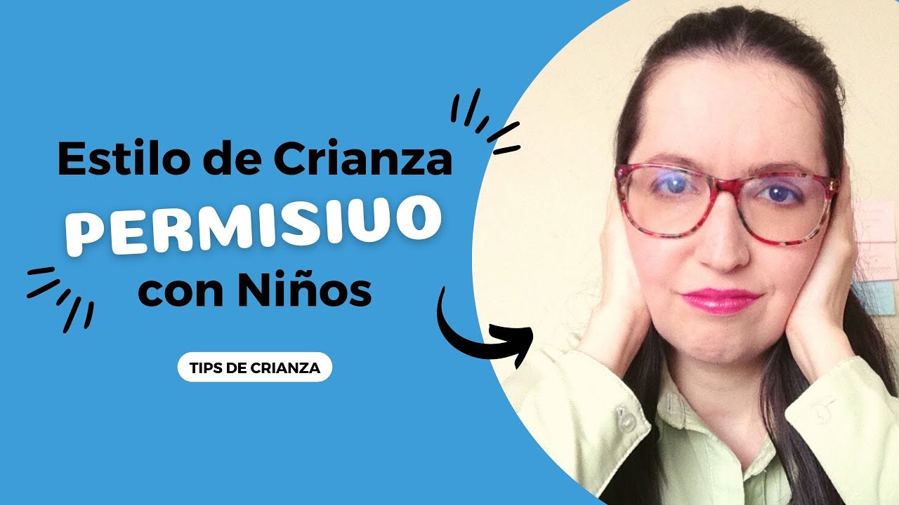 😯 Efecto de crianza permisiva en NIÑOS I Tips de Crianza - YouTube