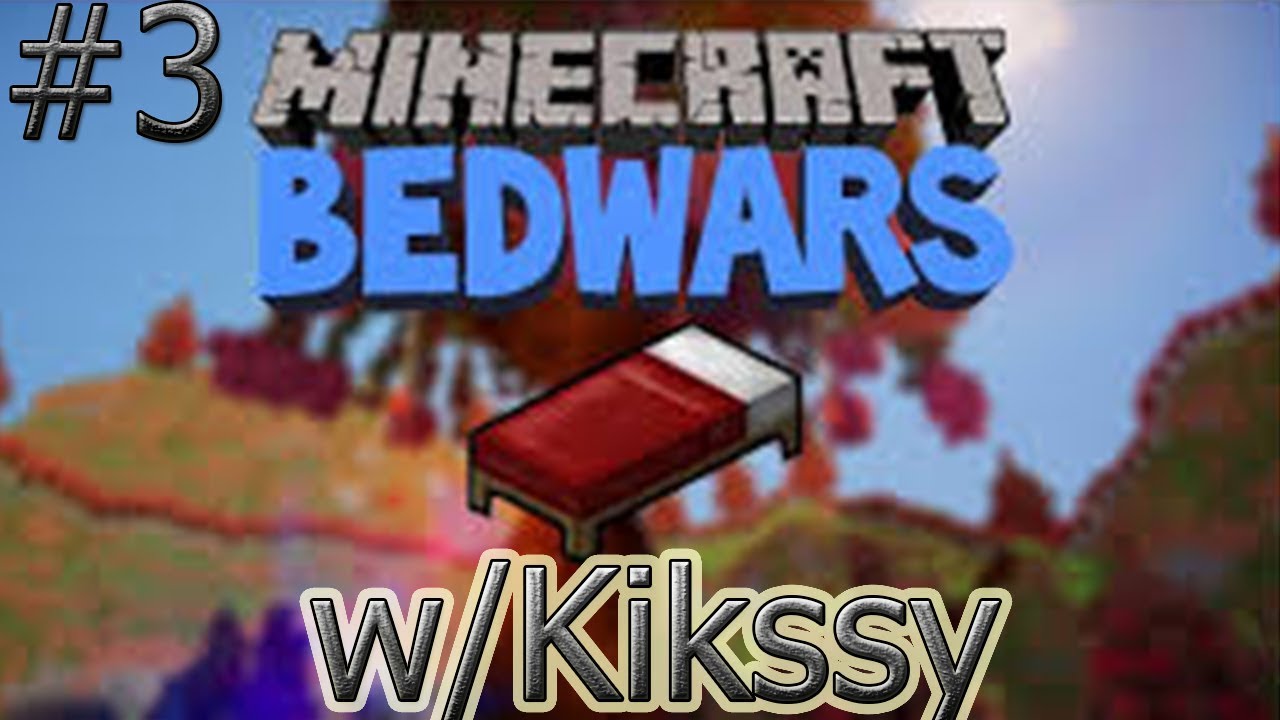 Minecraft BedWars w/Kikssy #3-OVO ZNACI PRO LJUDI - YouTube