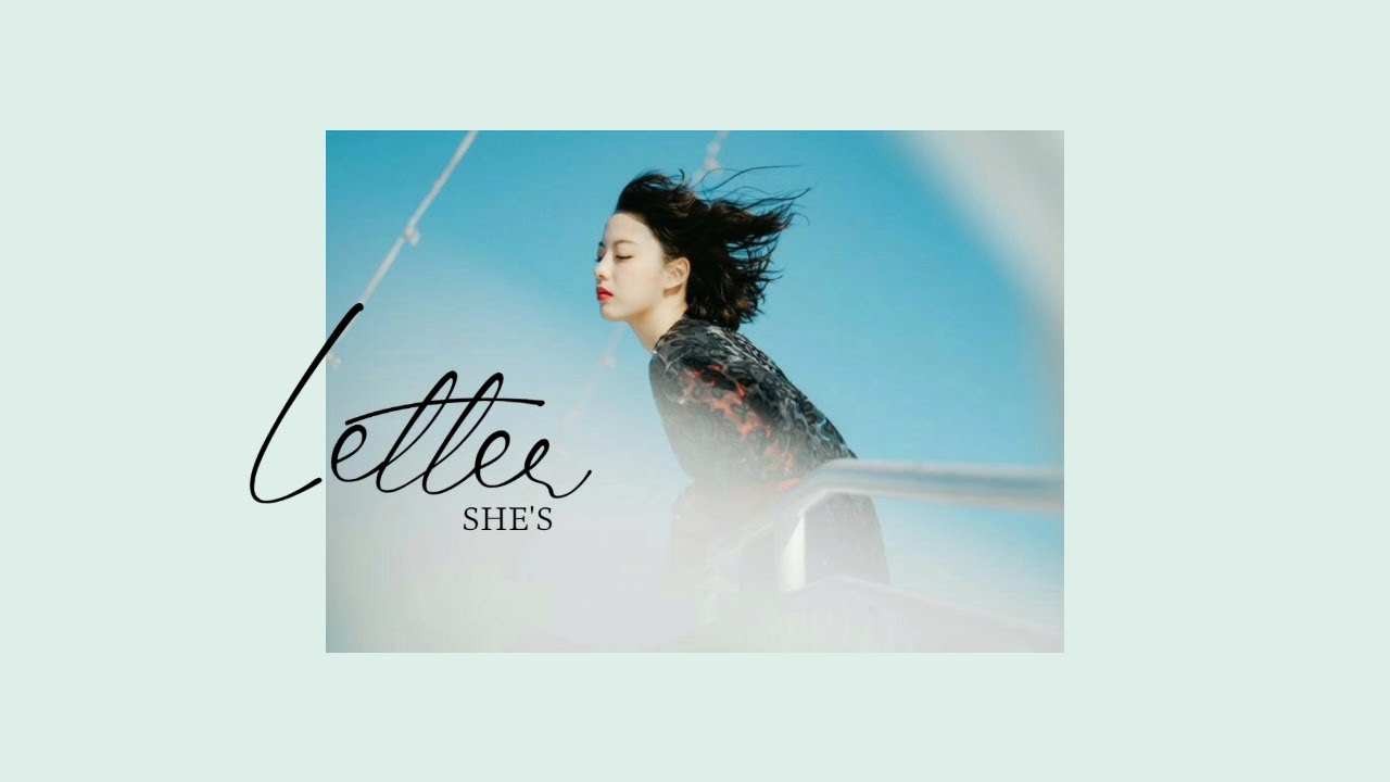 【翻譯】SHE'S - Letter | 日繁中字 - YouTube