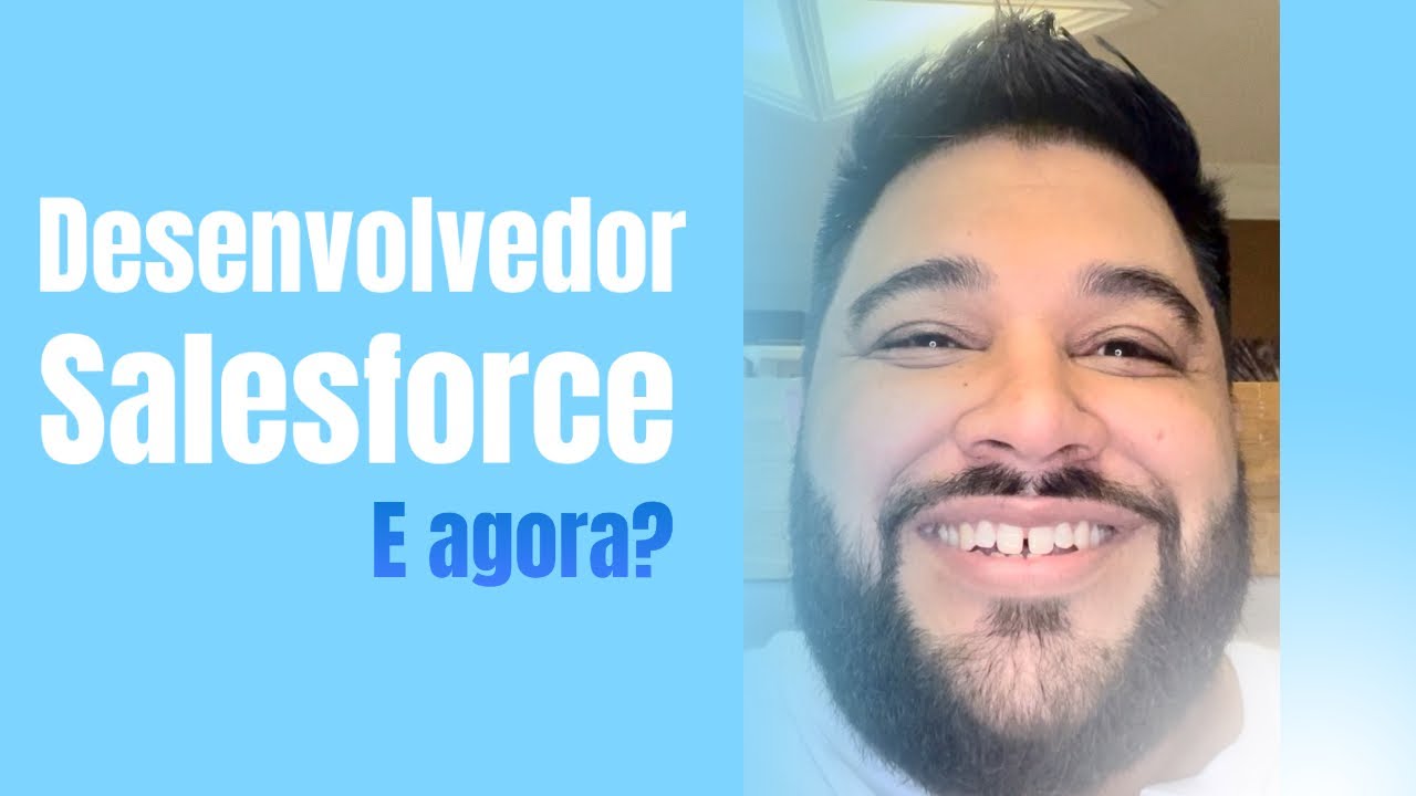 Desenvolvedor Salesforce, e agora? - YouTube