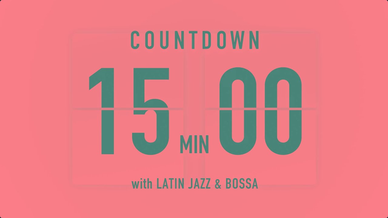 15 Minutes Countdown Timer Flip clock🎵 / +Latin Jazz & Bossa 🌞🔔 - YouTube