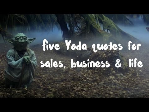 Five Yoda quotes for sales, business & life - YouTube