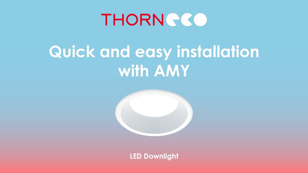 Quick and easy recessed downlight installation with THORNeco Amy - YouTube