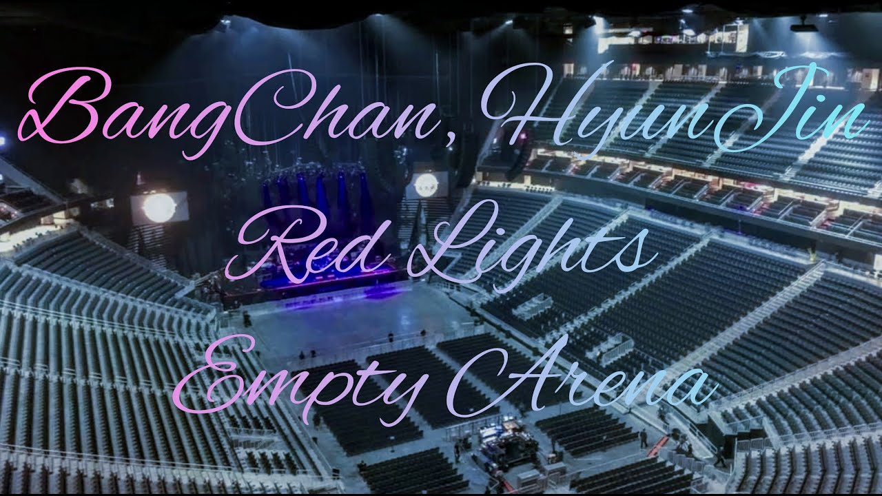 Stray Kids - Red Lights (BangChan, HyunJin) | Empty Arena Effect - YouTube