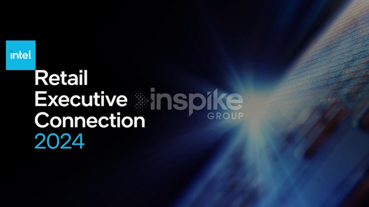 INTEL | RETAIL EXECUTIVE CONNECTION 2024 - YouTube