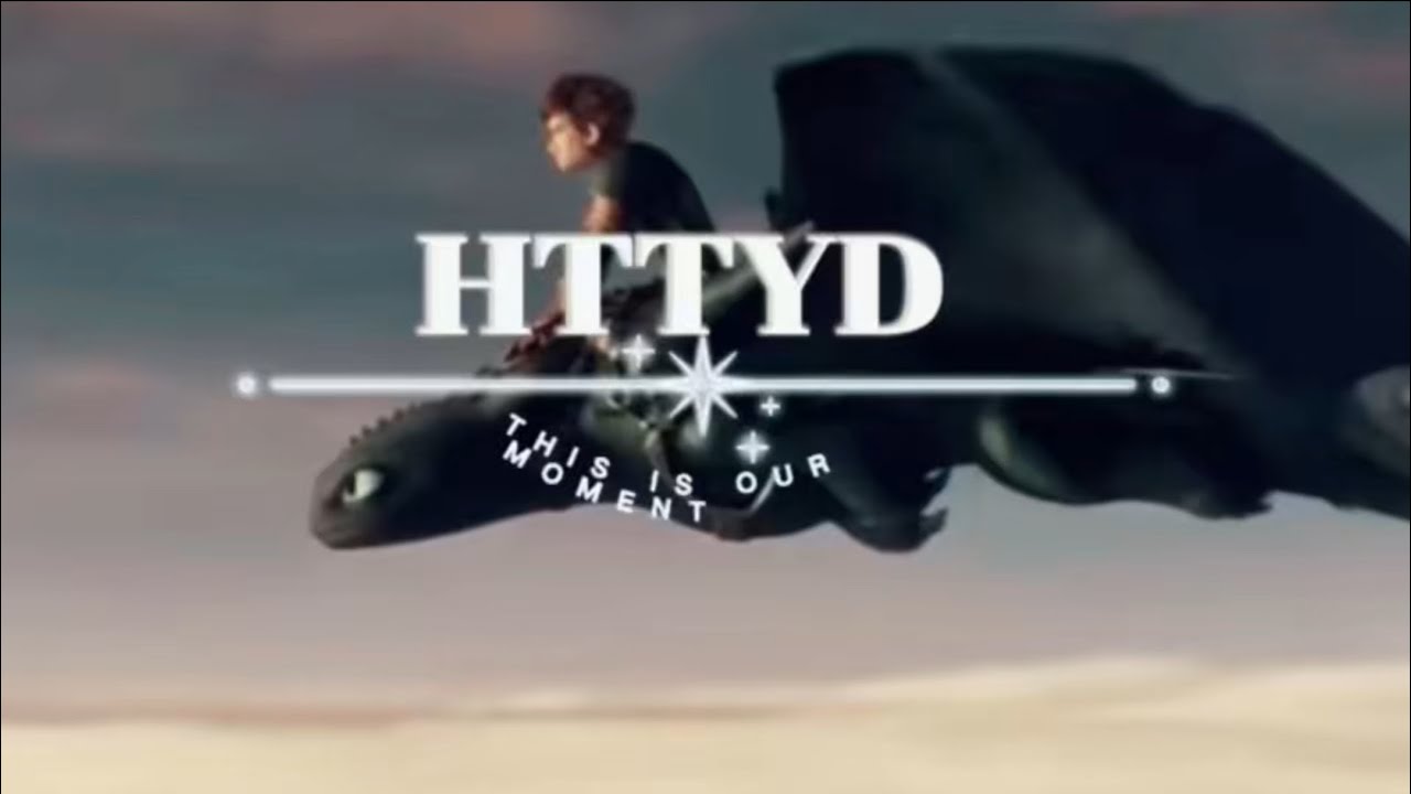 HTTYD-This Is Our Moment By: The Afters - YouTube