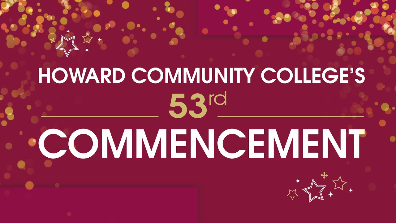 Howard Community College's 53rd Annual Commencement Ceremony - YouTube