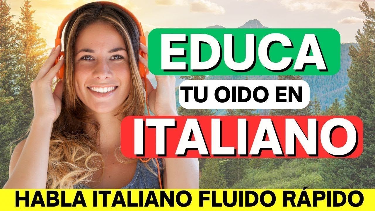 🚀Educa tu oído EN ITALIANO 💪 Habla Italiano fluido rápido con este ...
