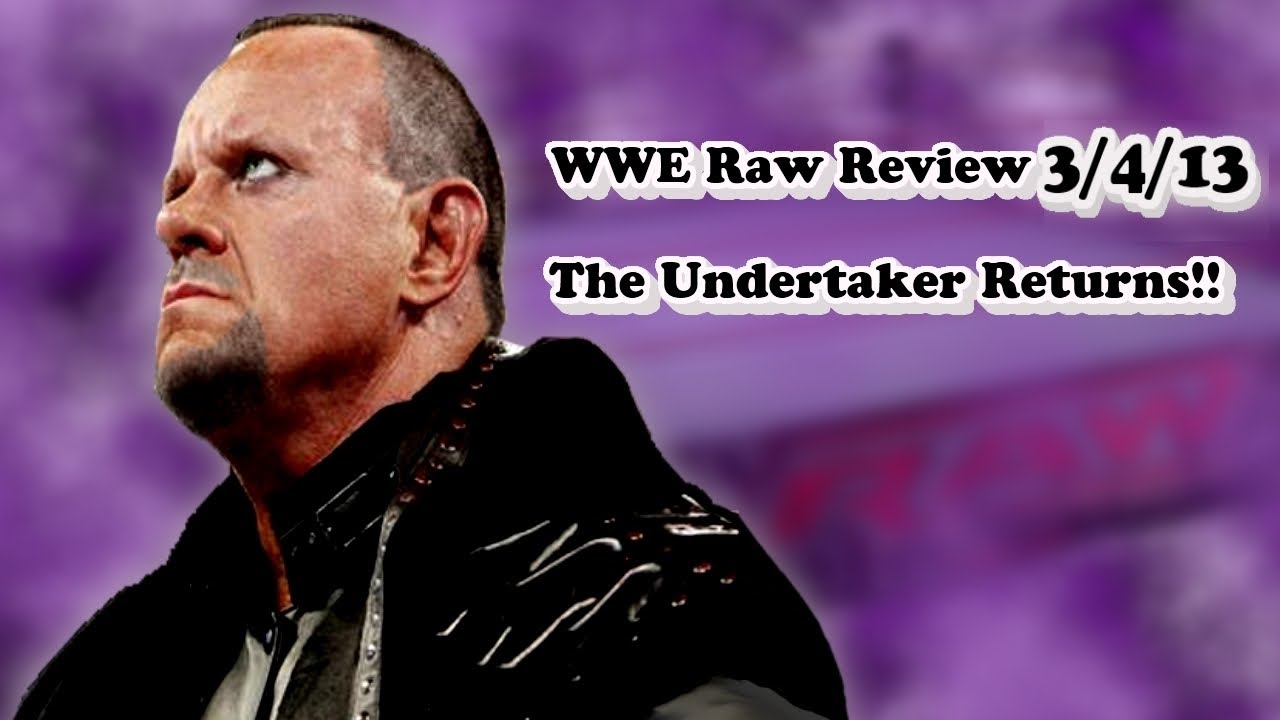 The Undertaker Returns WWE Raw 3/4/13!! Recap & Review - YouTube