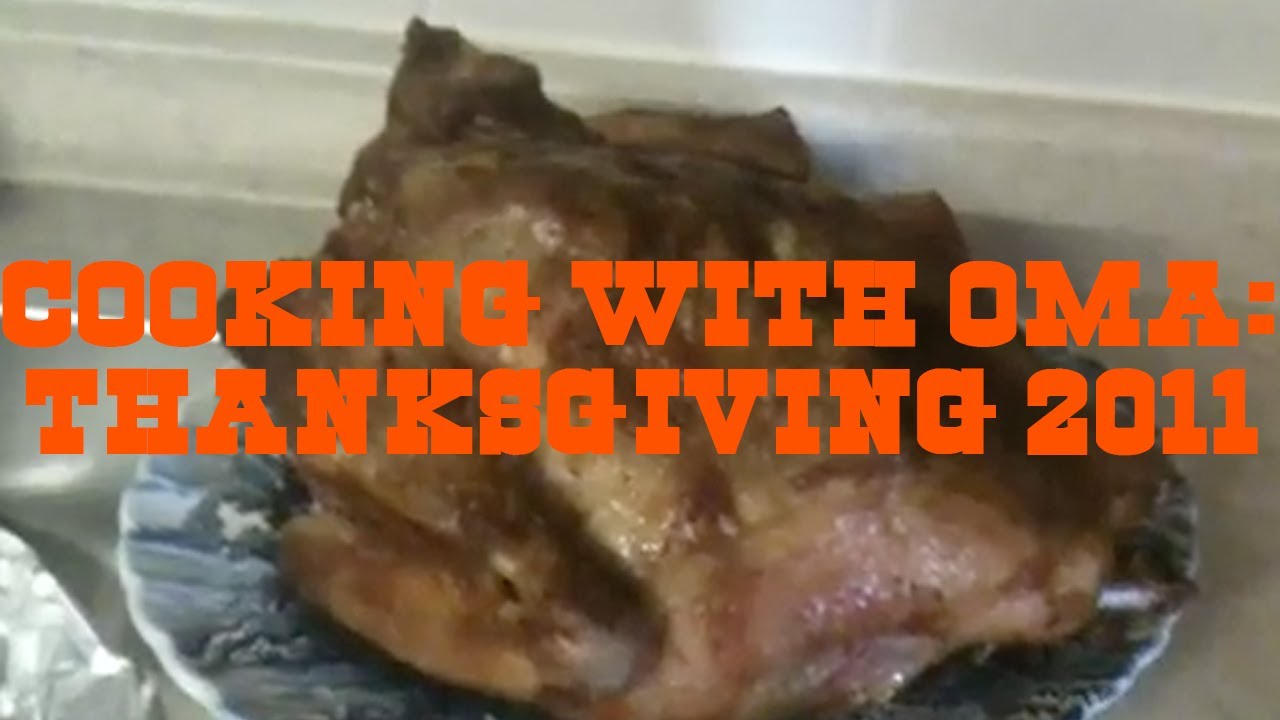 Cooking With Oma: Thanksgiving 2011 [October 11, 2011] - YouTube