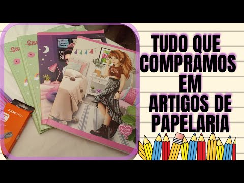 TUDO QUE COMPRAMOS EM ARTIGOS DE PAPELARIAS. - YouTube