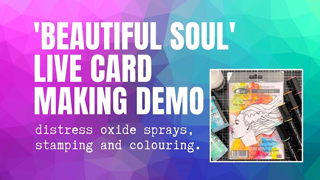 Beautiful Soul - Card Making Demo - YouTube