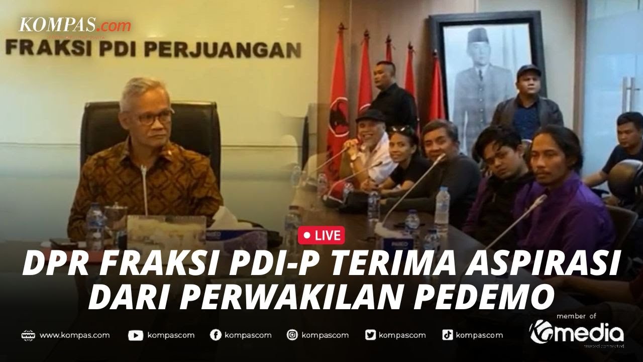 🔴LIVE - Anggota DPR Fraksi PDI-P Terima Perwakilan Massa Bahas Hak ...