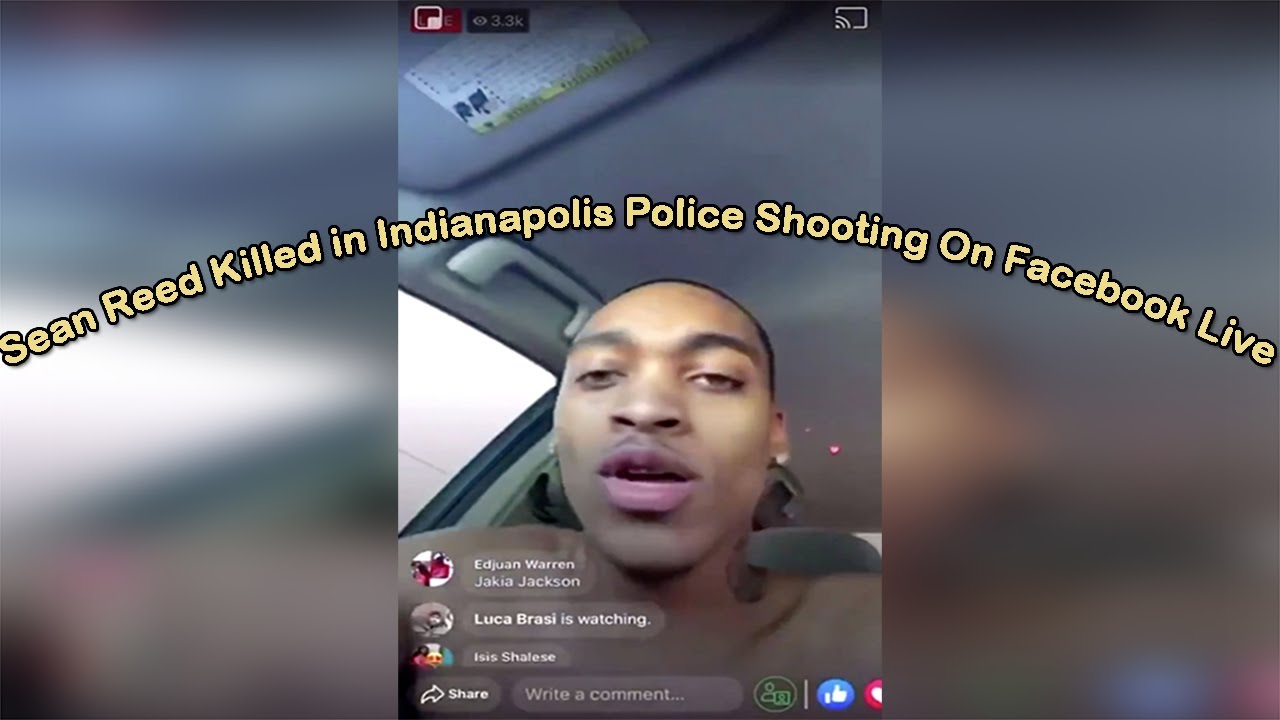Sean Reed Killed in Indianapolis Police Shooting On Facebook Live - YouTube