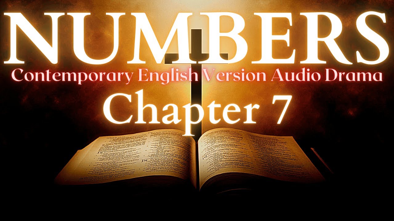 Numbers Chapter 7 Contemporary English Audio Drama (CEV) - YouTube