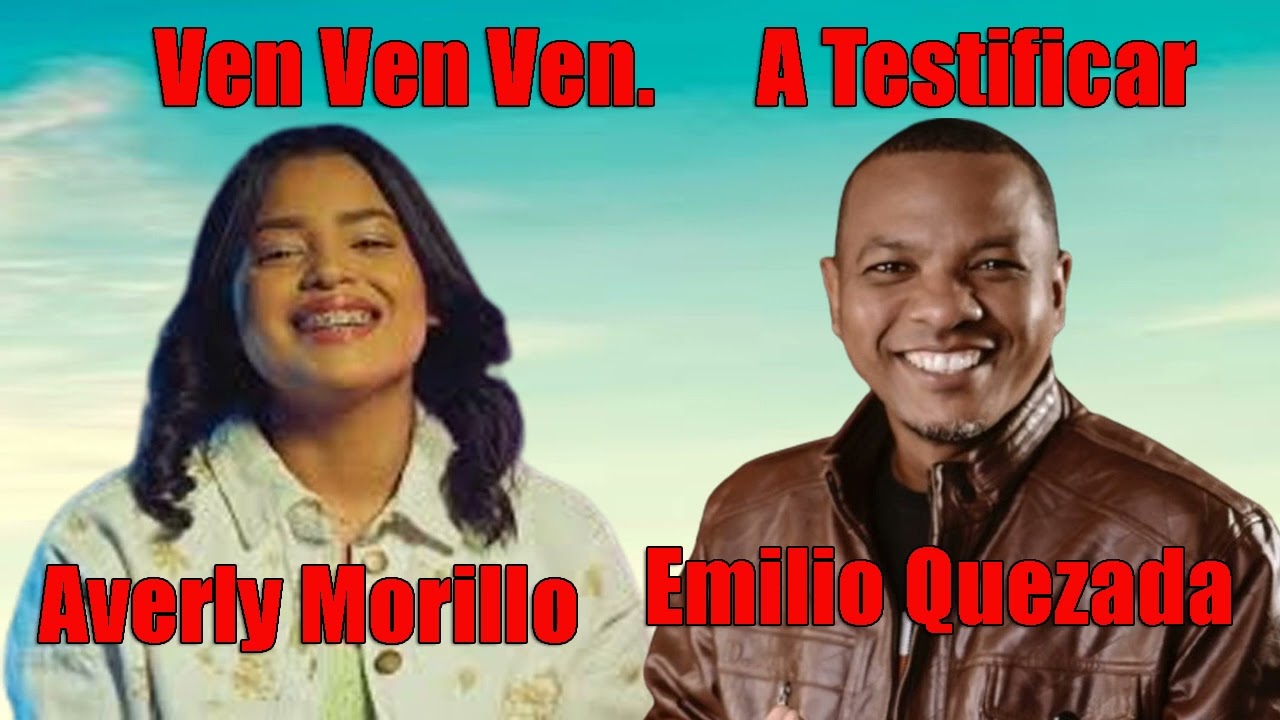 Averly Morillo - MESÍAS (Video Oficial) y Emilio Quezada ven ven ven ...
