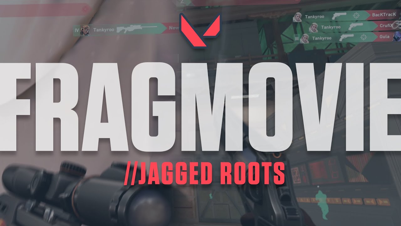 JAGGED ROOTS | A Valorant Fragmovie - YouTube