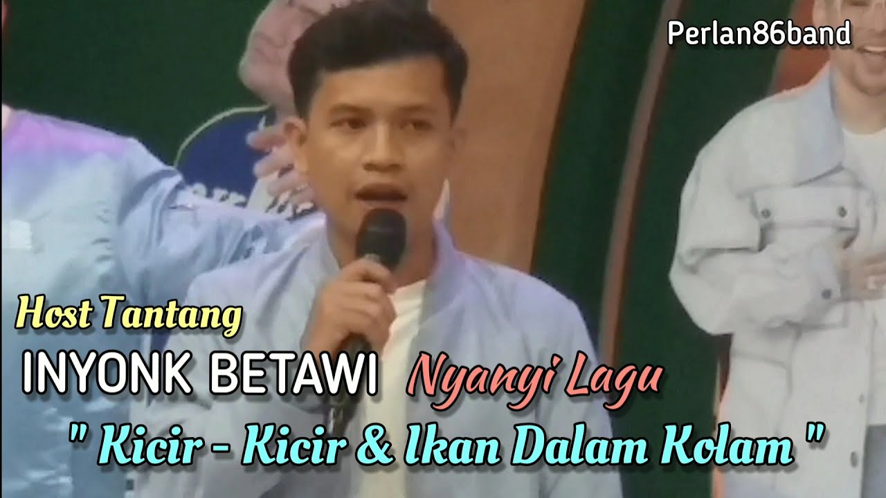 Host Tantang | Inyonk Betawi | Nyanyi Lagu | Kicir - Kicir & Ikan Dalam ...