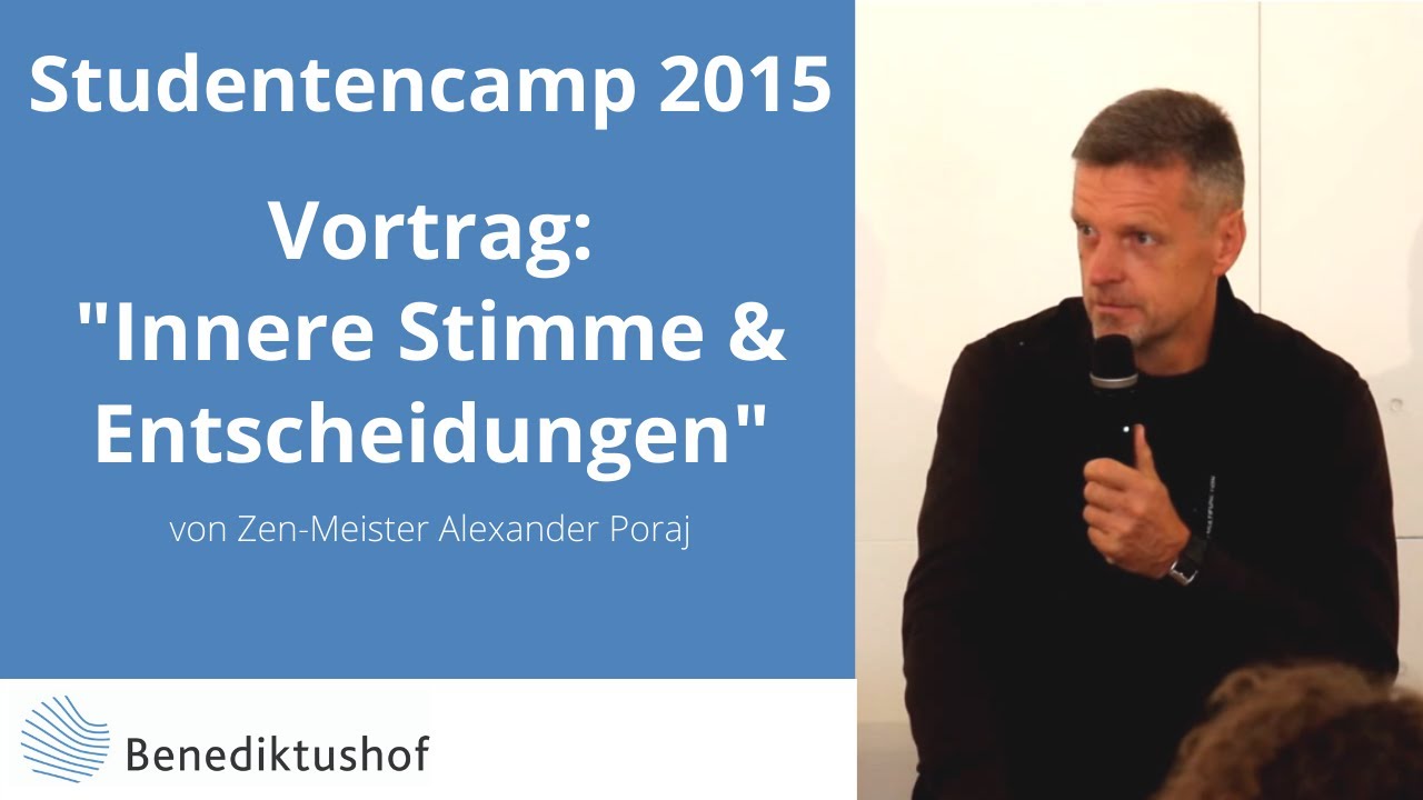Studentencamp 2015 Vortrag: Innere Stimme und Entscheidungen mit Zen ...